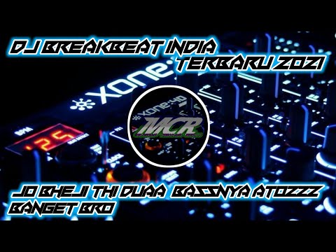 DJ BREAKBEAT INDIA 2020  JO BHEJI THI DUAA  BASSNYA ATOZZZ BANGET BROOO