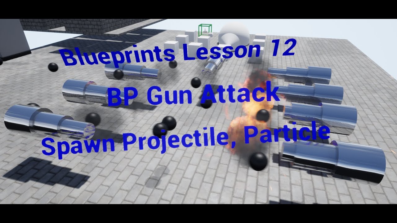 UE4 Blueprints Lesson 12. Gun Attack, Spawn Projectile - YouTube