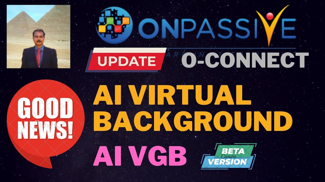 #ONPASSIVE |NEW UPDATE: O-CONNECT |VIRTUAL BACKGROUND |VBG BETA| GOOD ...