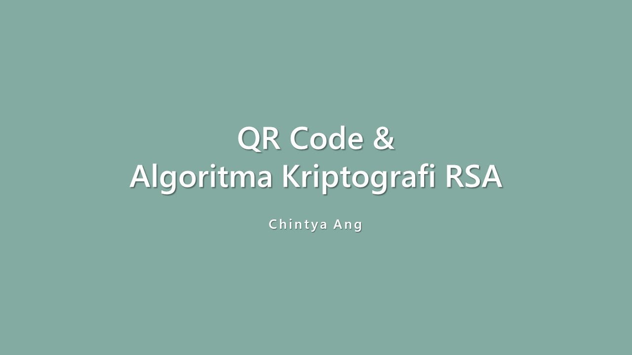 [Matematika Diskrit] QR Code & Algoritma Kriptografi RSA - YouTube