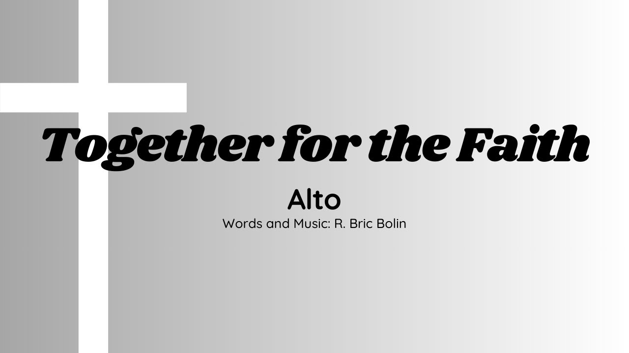 TOGETHER FOR THE FAITH | ALTO - YouTube