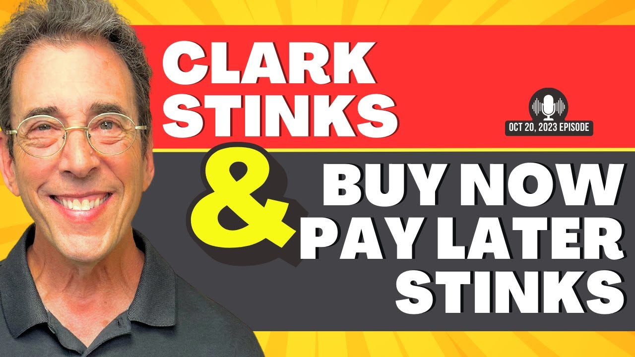 Full Show: Clark Stinks! and Buy Now Pay Later Stinks - YouTube
