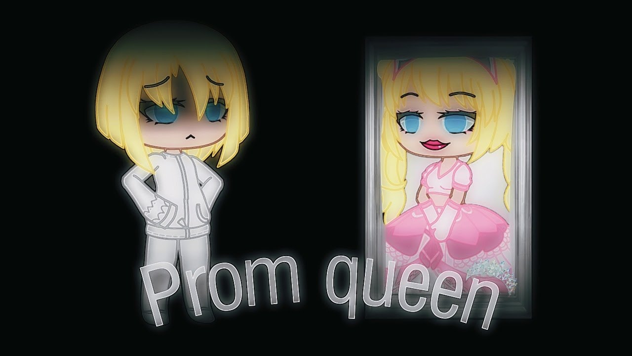 Prom queen|meme|la reina de los gachatubers - YouTube