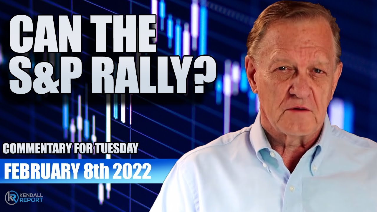 "Can The S&P Rally?" Commentary for Tuesday February 8-2022 - YouTube
