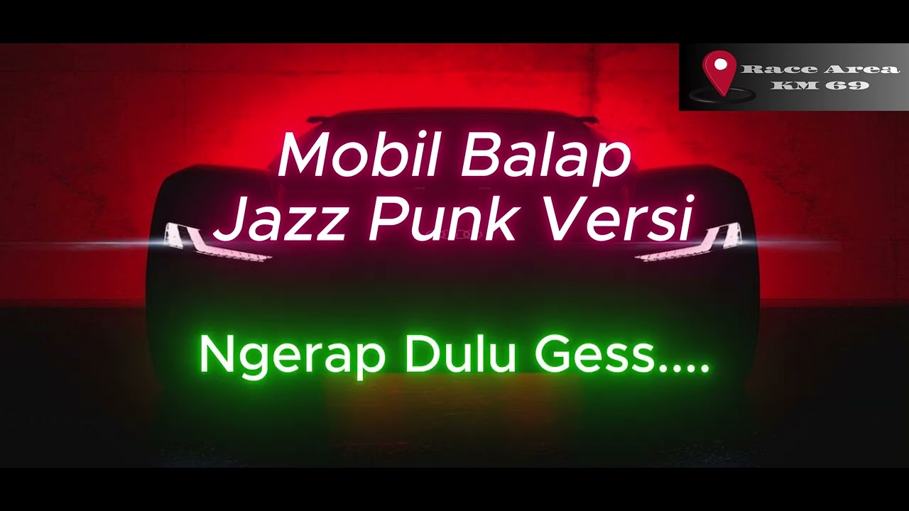 KARAOKE - Mobil Balap (Jazz Punk Versi) - YouTube