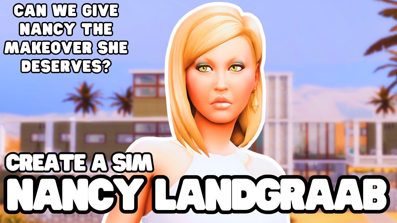 Watch Me Give Nancy Landgraab a makeover!🤍| The Sims 4 - YouTube