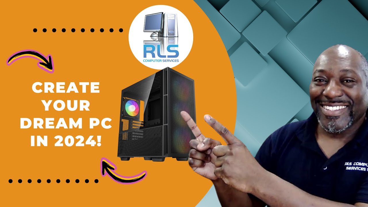 CREATE Your DREAM PC in 2024! - YouTube