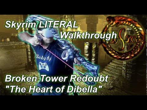 Broken Tower Redoubt - "Heart of Dibella" (Part 1) [Skyrim LITERAL ...