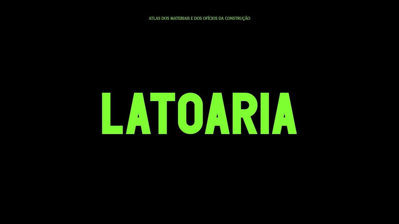 LATOARIA - Atlas dos Materiais e Ofícios - YouTube
