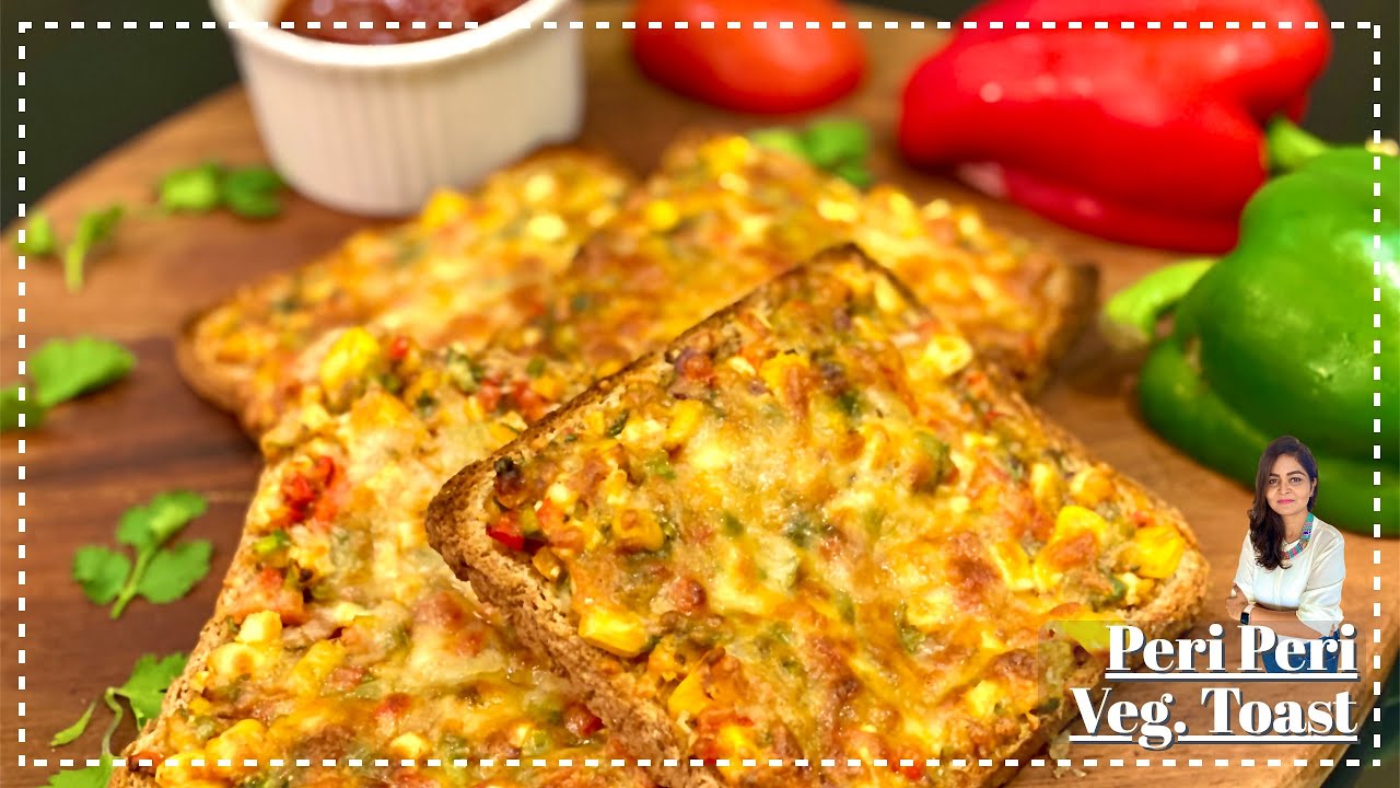 Cheesy Peri Peri Vegetable Toast Recipe [5 Mins]~ By Life With Smita ...