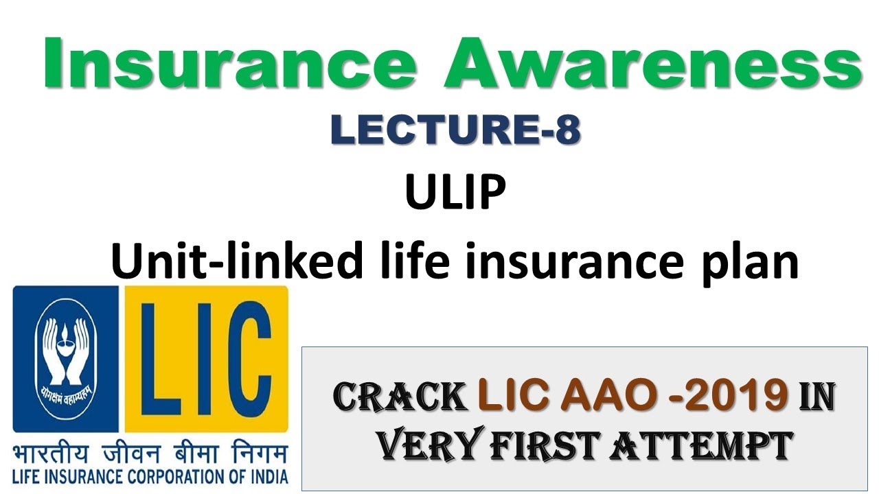 LECTURE-8- Insurance Awareness ULIP=Unit-linked life insurance plan ...
