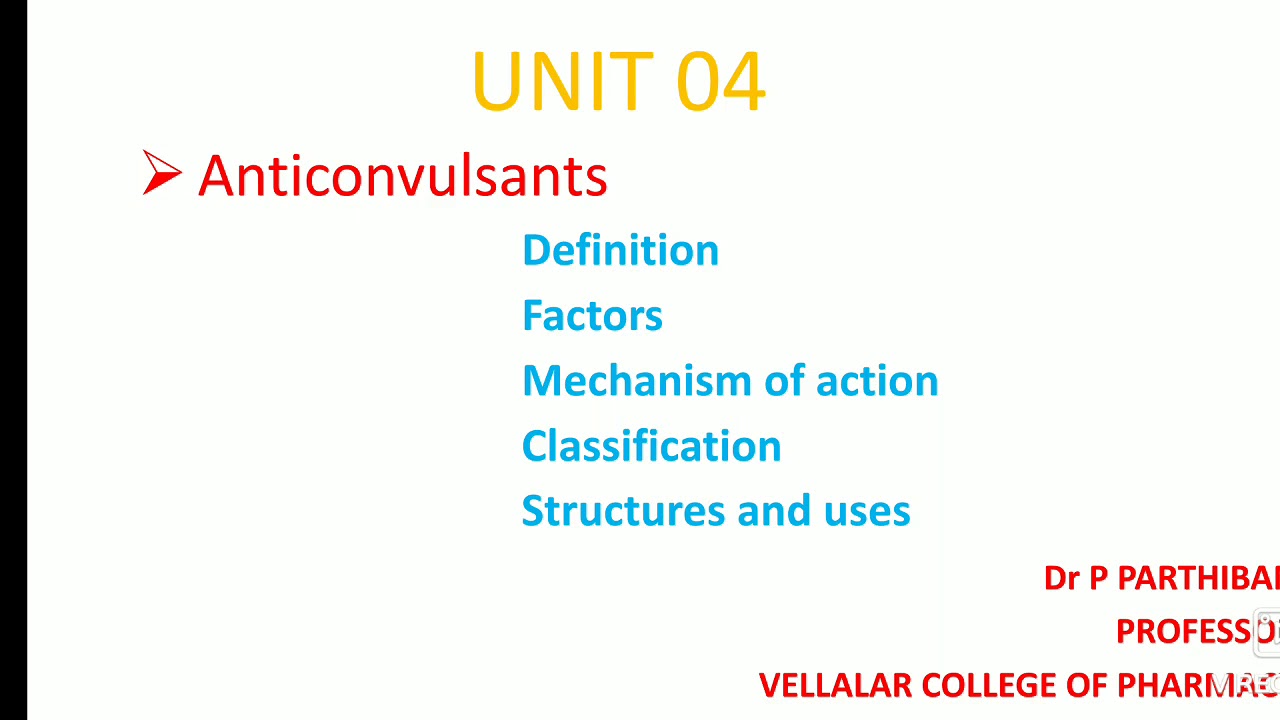 Anticonvulsant, Definition, classification, MOA, structure and Uses ...