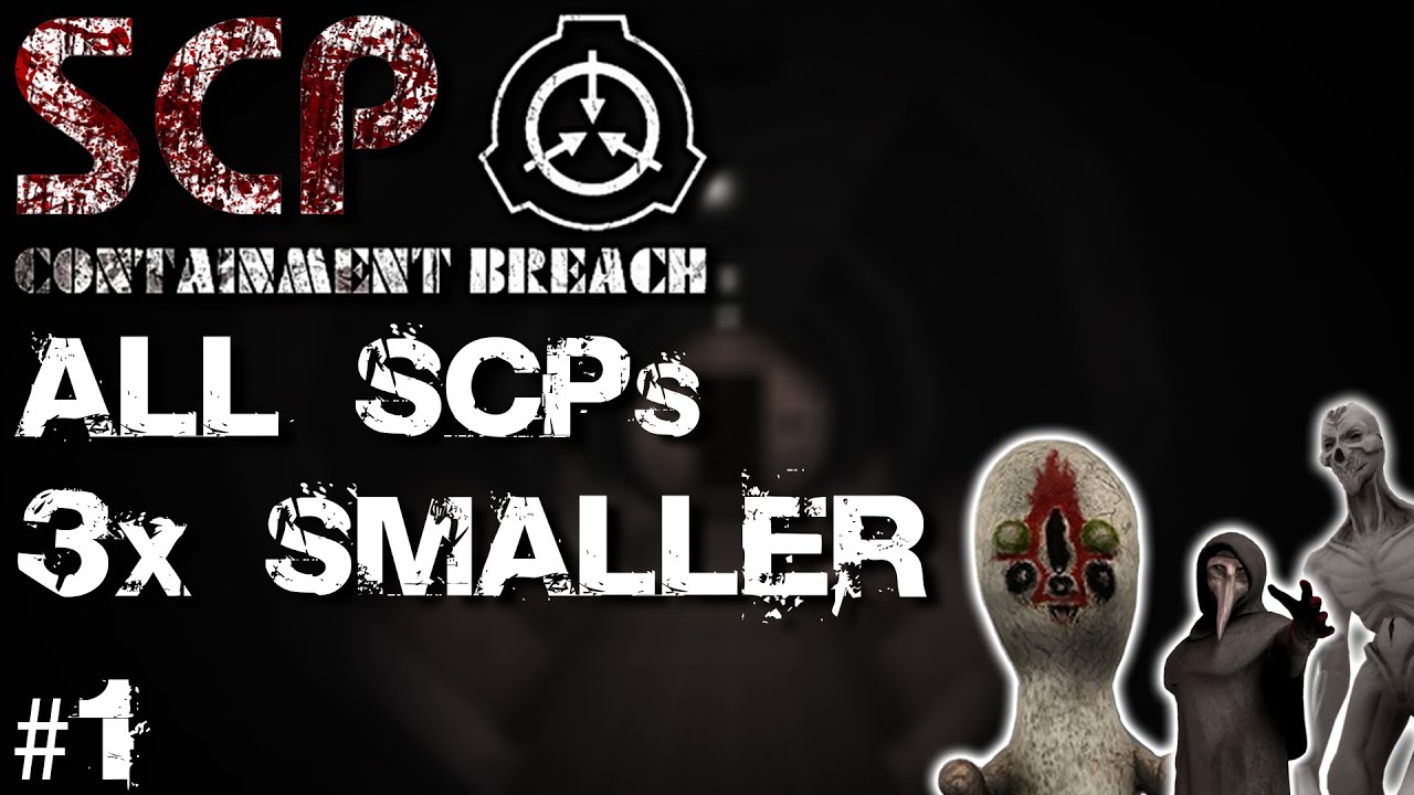 What if All SCPs Were 3x Smaller? | SCP Containment Breach | 3x Smaller ...