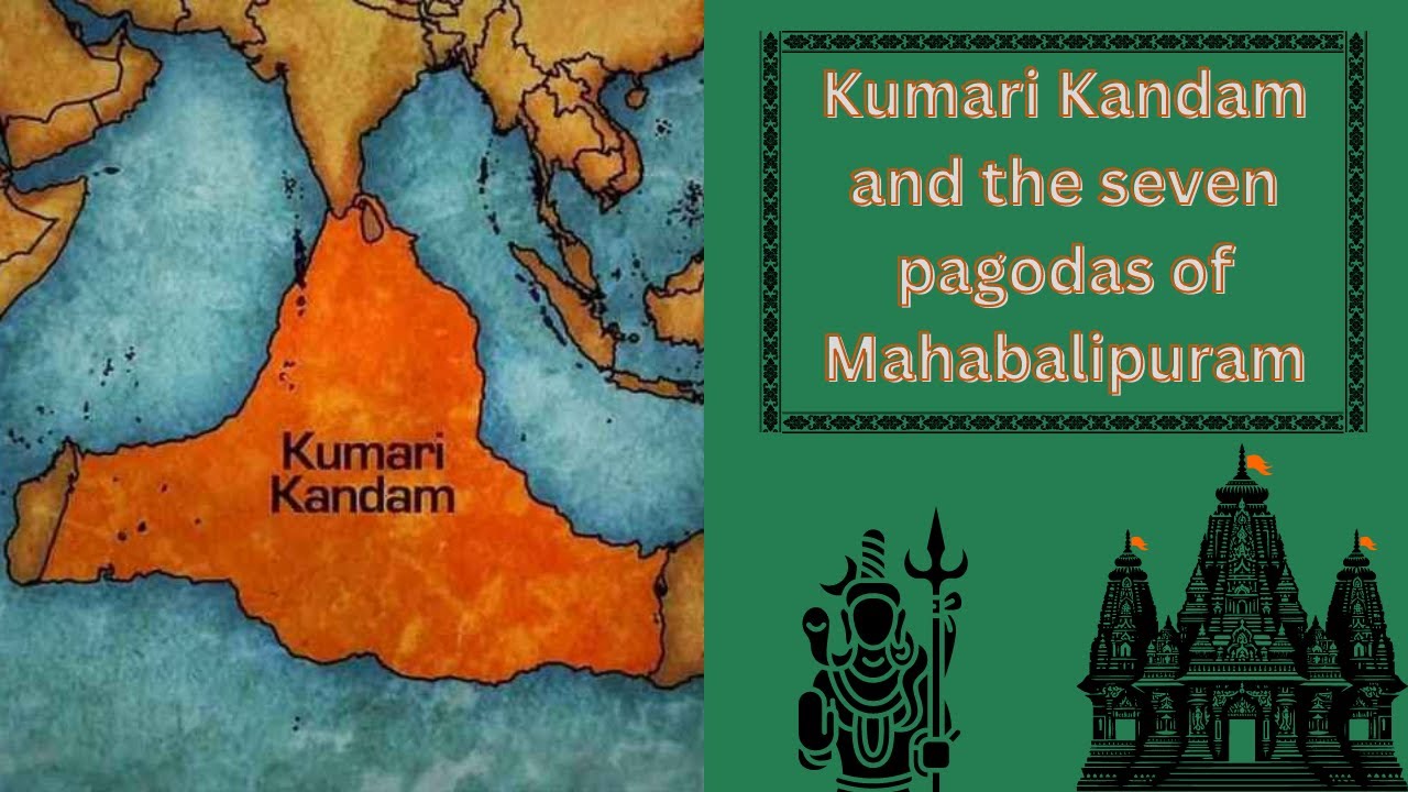 Kumari Kandam and The Seven Pagodas of Mahabalipuram | Indian History ...