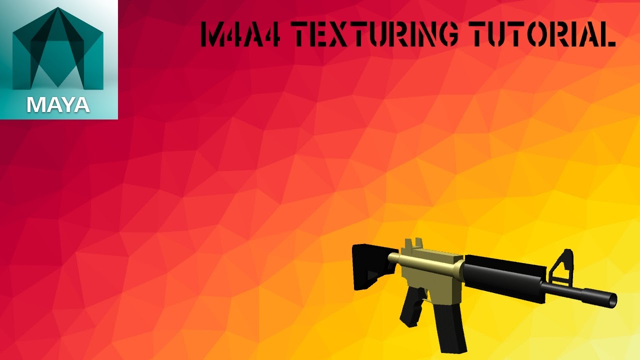 Maya 2017 Low Poly M4A4 tutorial! (PART 2) - YouTube