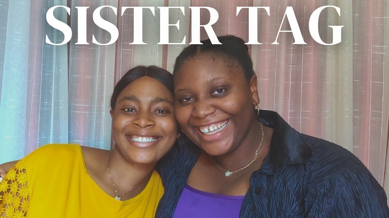 SISTER TAG (fun Questions and Answers with Your Siblings) - YouTube