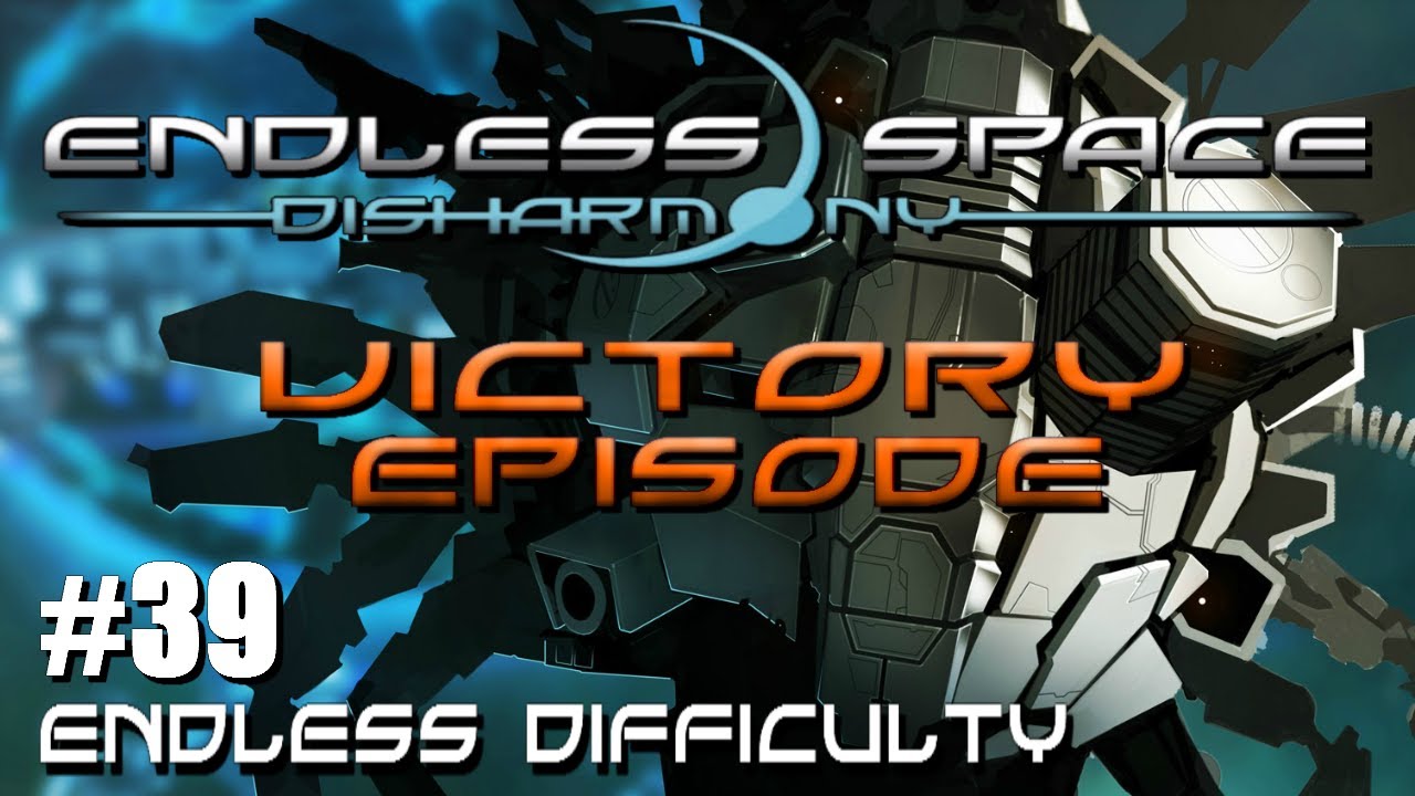 Let's Play Endless Space Disharmony - Endless Sowers - #39 "VICTORY-Sowers Saved" - Celtic Gamer ...