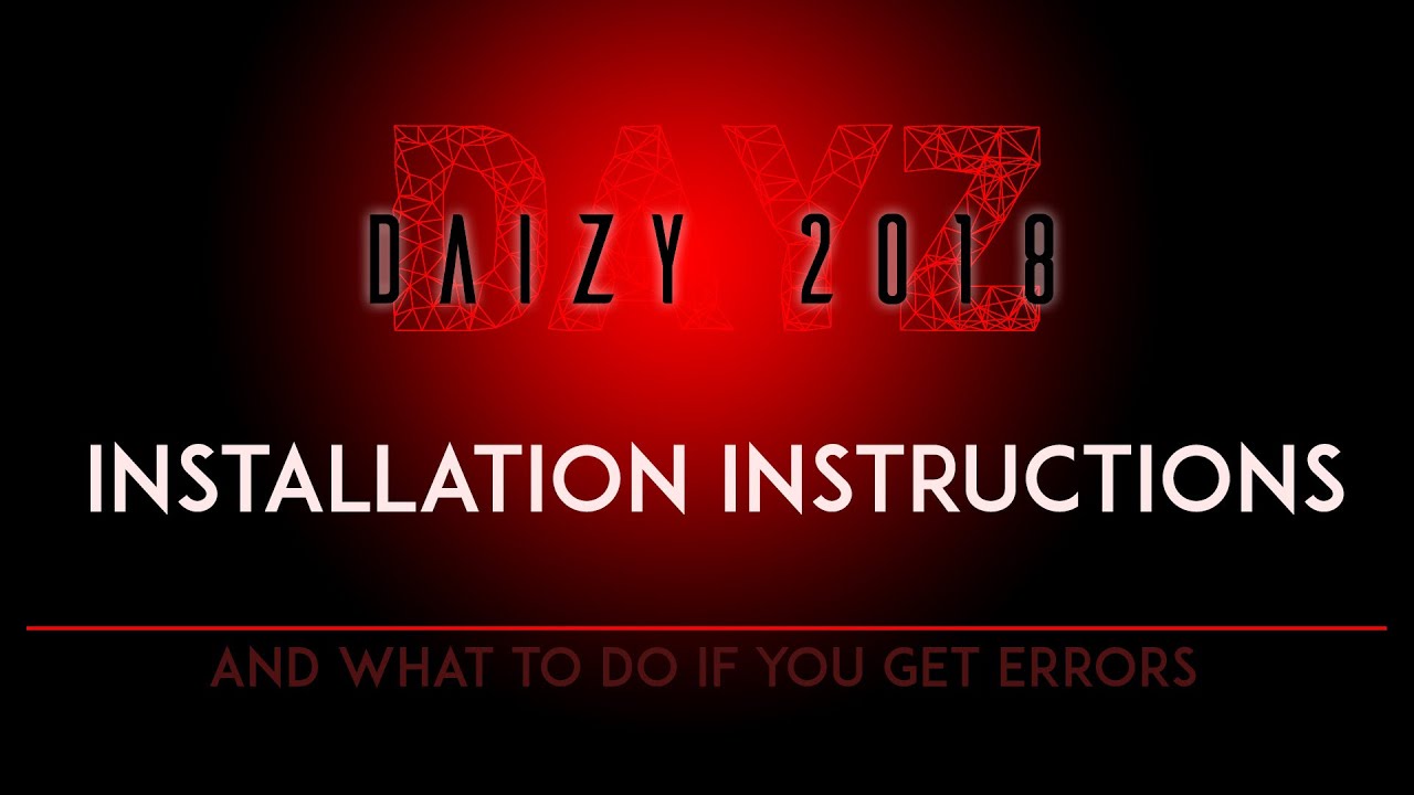 How to install DaiZy 2018 (offline single player DayZ). And how to fix ...