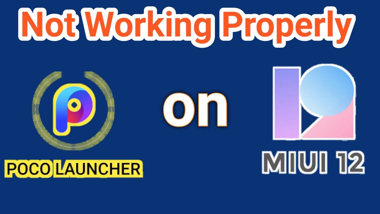 Poco Launcher bugs on MIUI 12 -Poco Launcher problems, poco Launcher vs ...