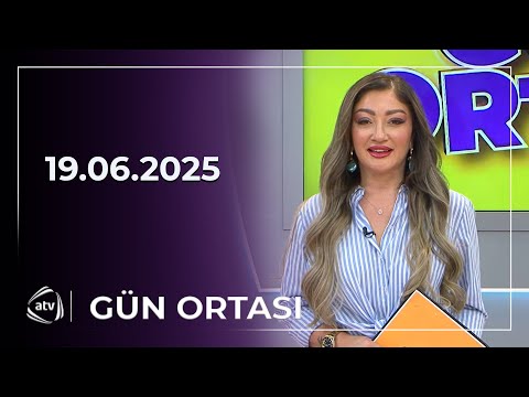 Gün Ortası - Səidə Dadaşova, Orxan Lökbatanlı, Yaşar Qafanlı / 19.06.2025