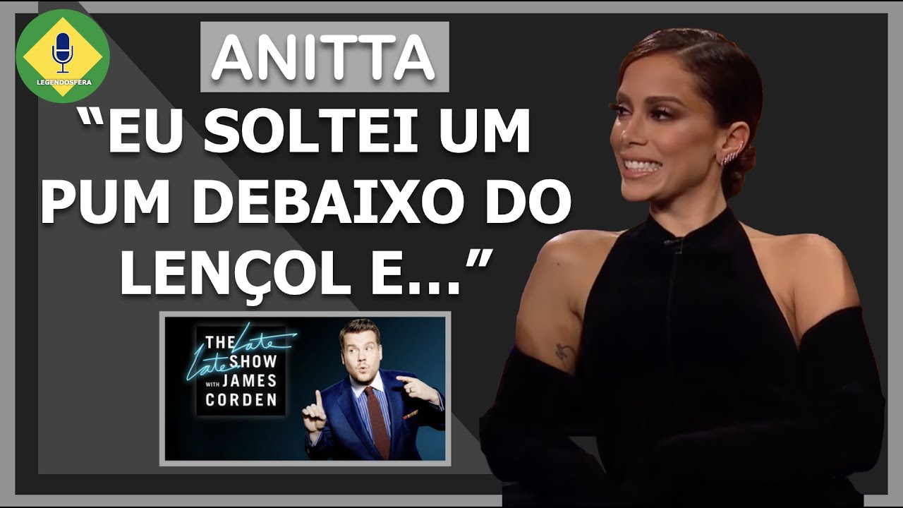 ENTREVISTA COMPLETA DE ANITTA E SAWEETIE NO PROGRAMA DO JAMES CORDEN ...