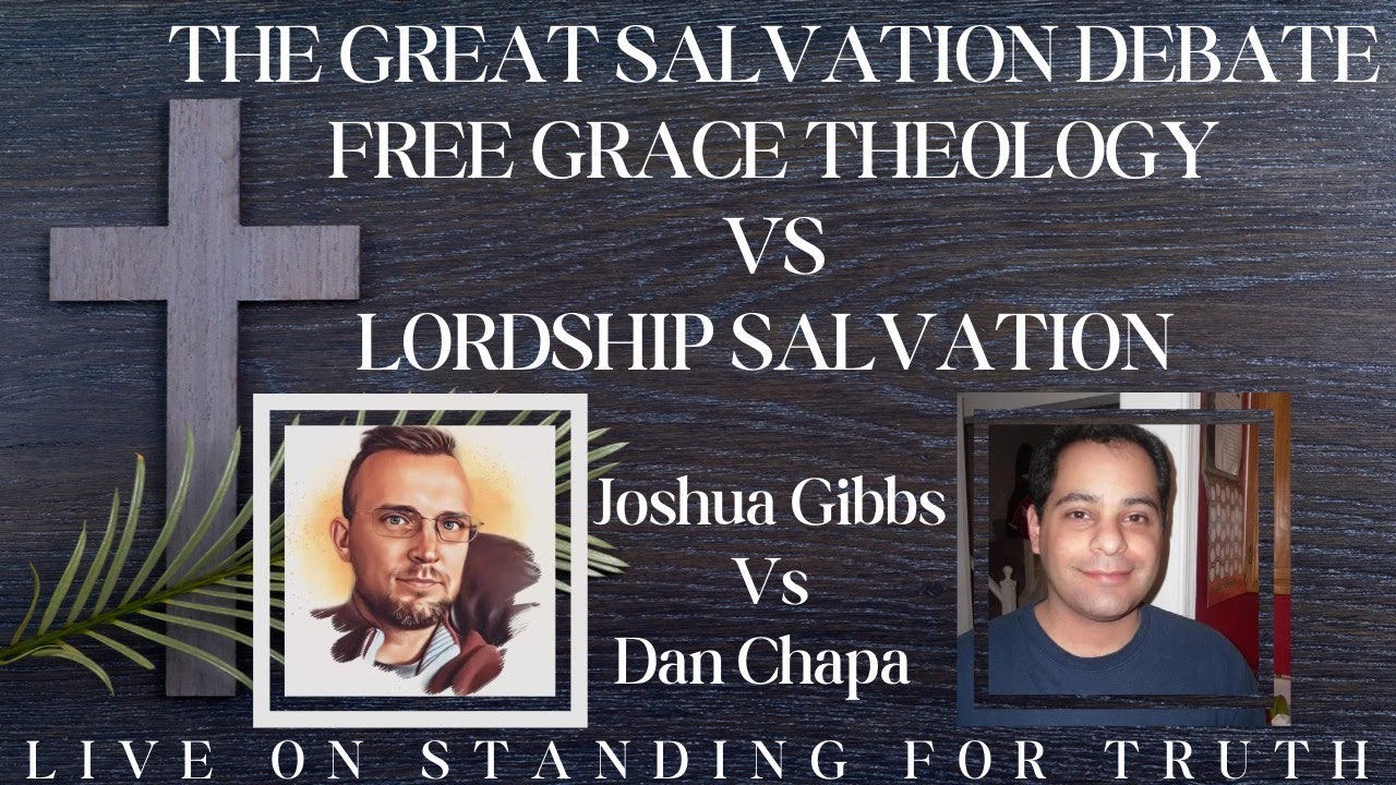 The Great Salvation Debate | Joshua Gibbs vs. Dan Chapa - Lordship ...