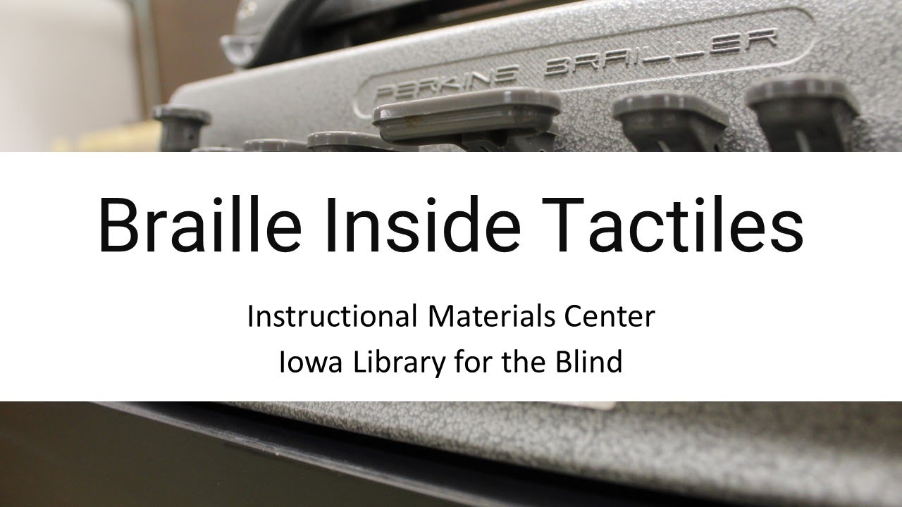 Braille inside Tactiles | Instructional Materials Center - YouTube