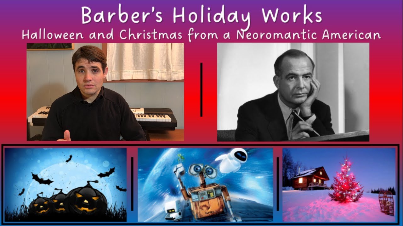 Barber’s Holiday Works for Halloween and Christmas - YouTube