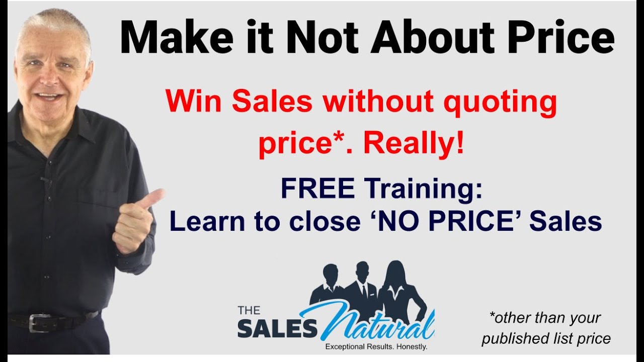 The 'No Price' Sale. Overcome Price Objections by not having any. Yes ...