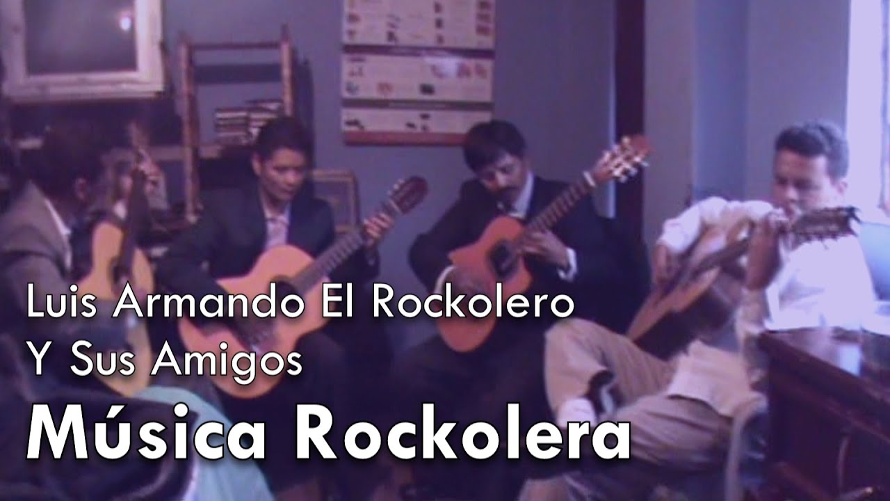 MOSAICO DE MUSICA ROCKOLERA | LUIS ARMANDO Y SUS AMIGOS (2010) - YouTube