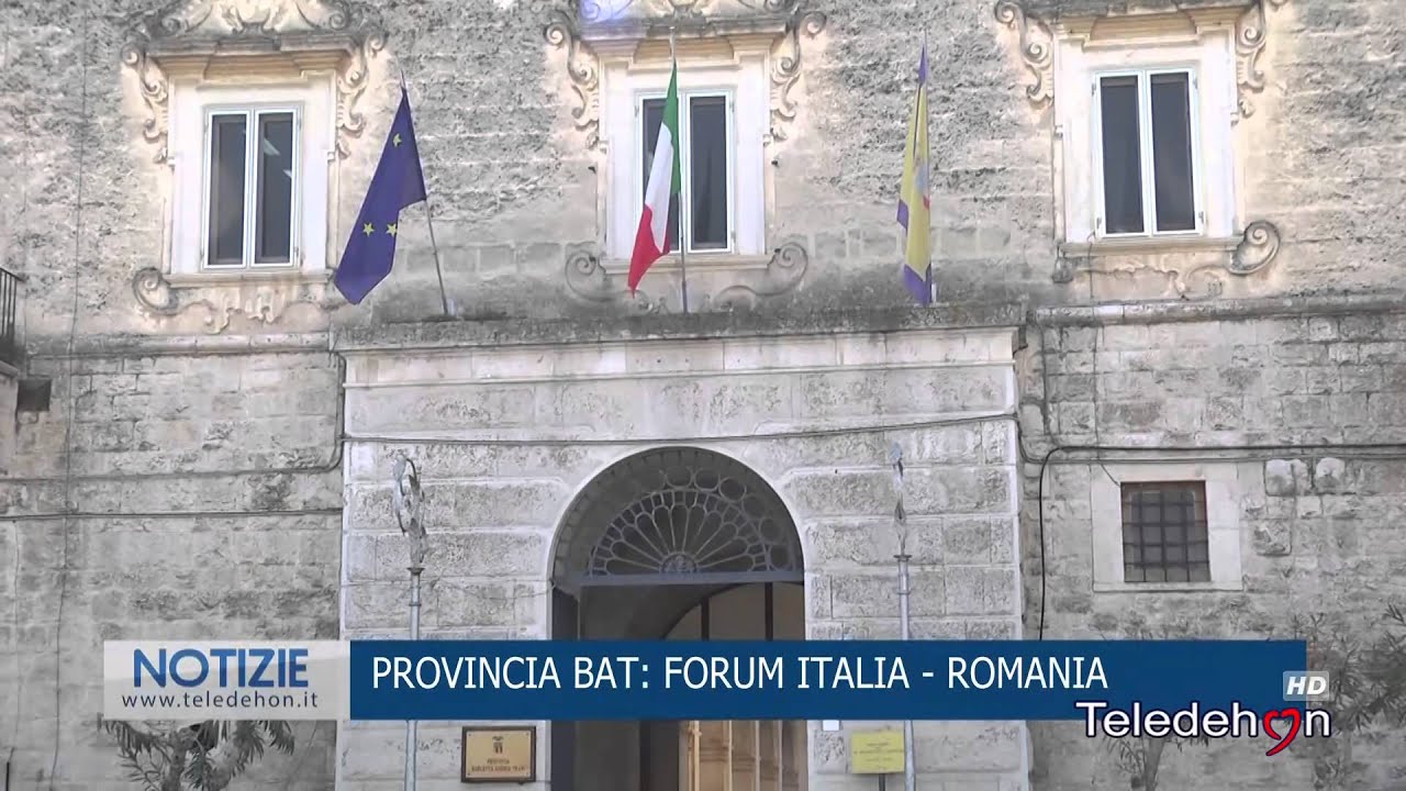 PROVINCIA BAT: FORUM ITALIA - ROMANIA - YouTube