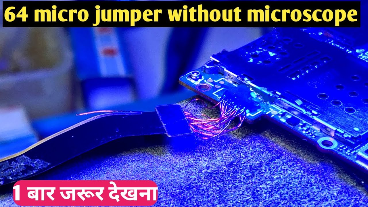 64 Micro Jumper Without Microscope | बारीक जम्पर कैसे लगाये || - YouTube