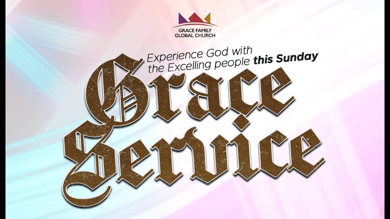 GRACE SERVICE | SUNDAY SERVICE | SUNDAY 10TH NOVEMBER 2024 - YouTube