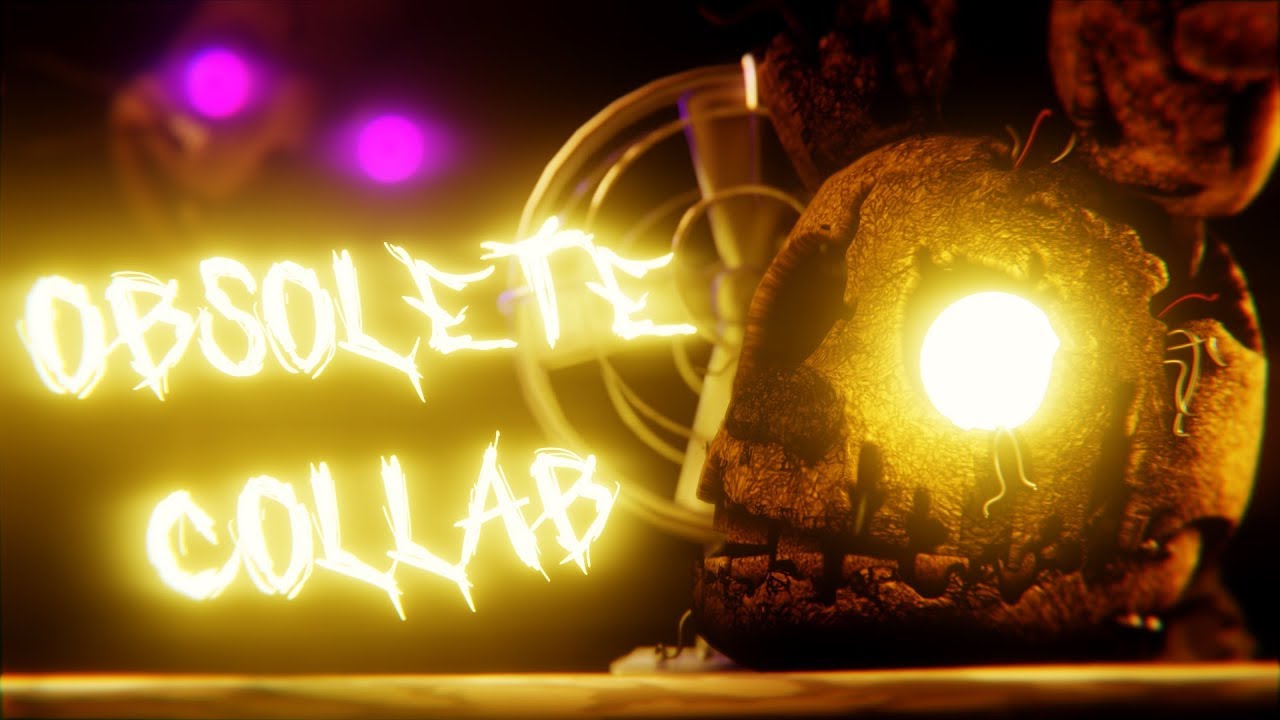 (FNaF SFM/Blender) "Obsolete" Collab - YouTube Music