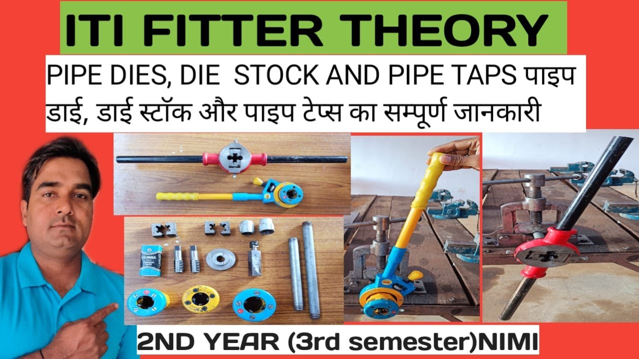 PIPE DIE ,DIE STOCKS AND PIPE TAPS,ITI FITTER THEORY.2ND YEAR NIMI .ITI ...