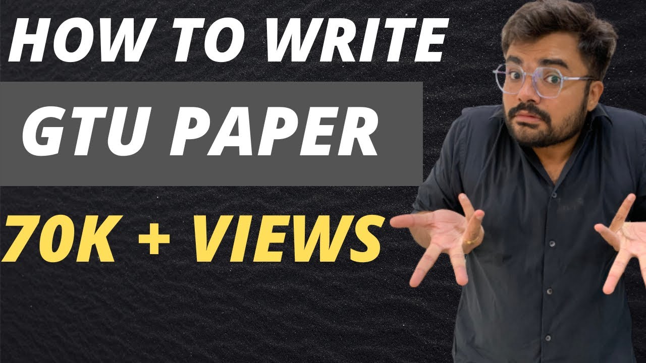 GTU | How to write GTU paper | Professor’s secret | 100% effective ...