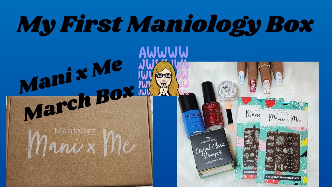 My First Maniology Box l Mani x Me March Box l Stamping l @Maniology ...