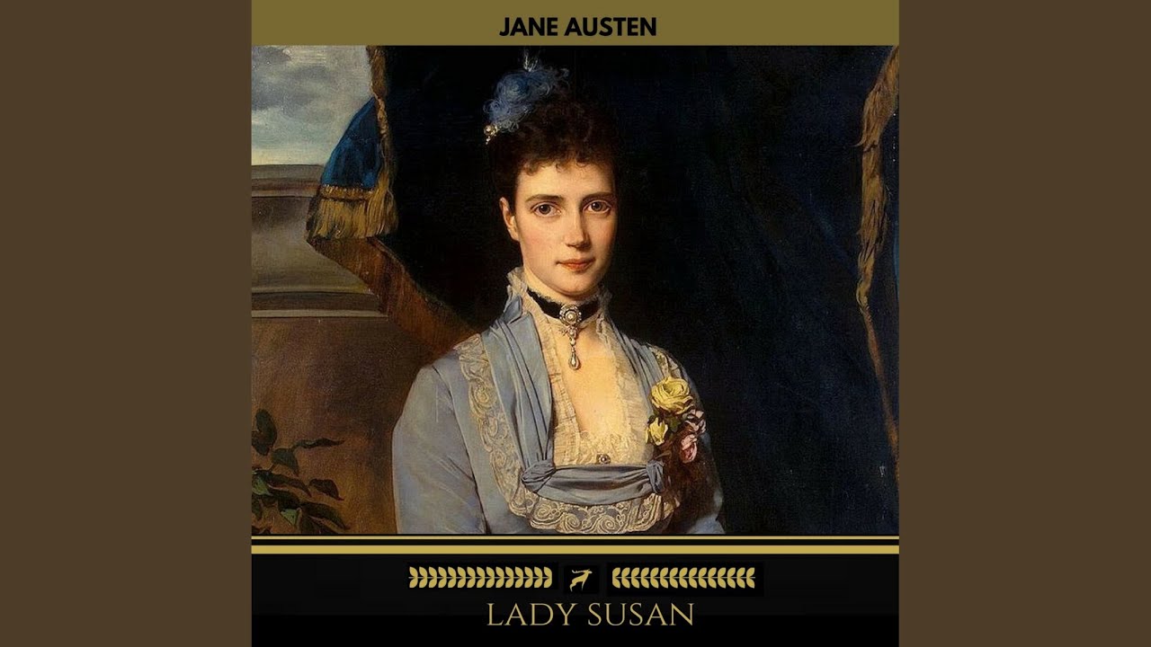 Chapter 14 - Lady Susan (Golden Deer Classics) - YouTube