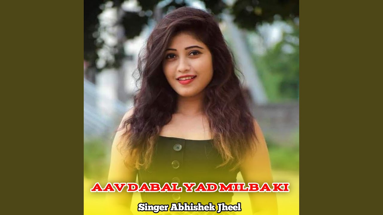 Aav Dabal Yad Milba Ki - YouTube