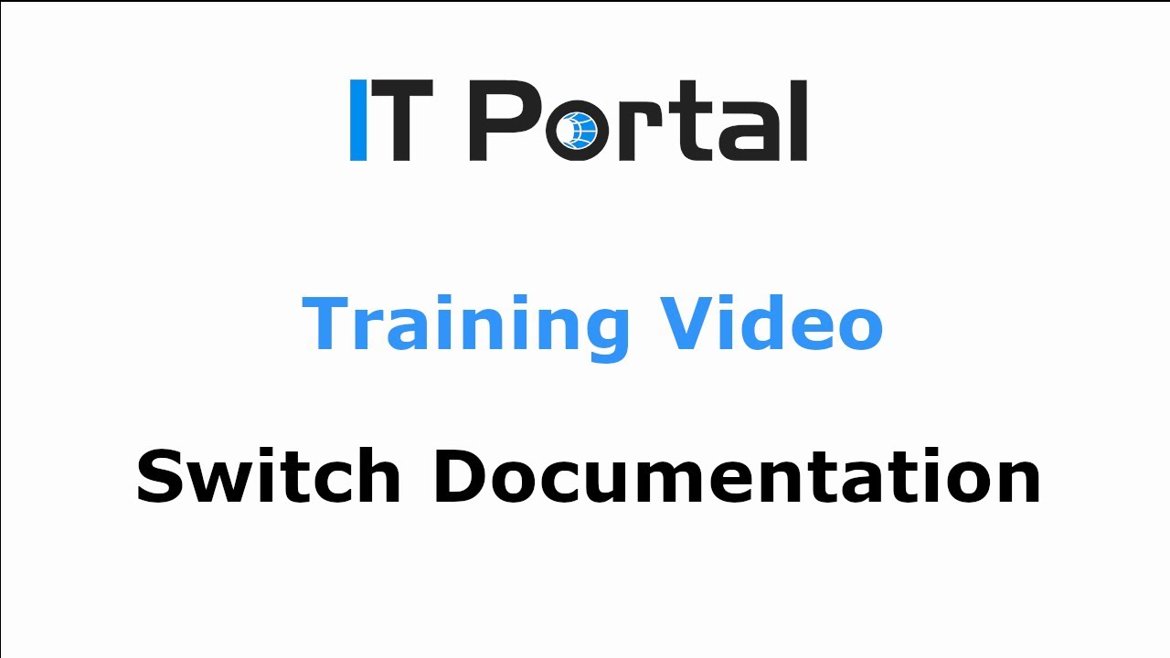 IT Portal - Switch Documentation - YouTube