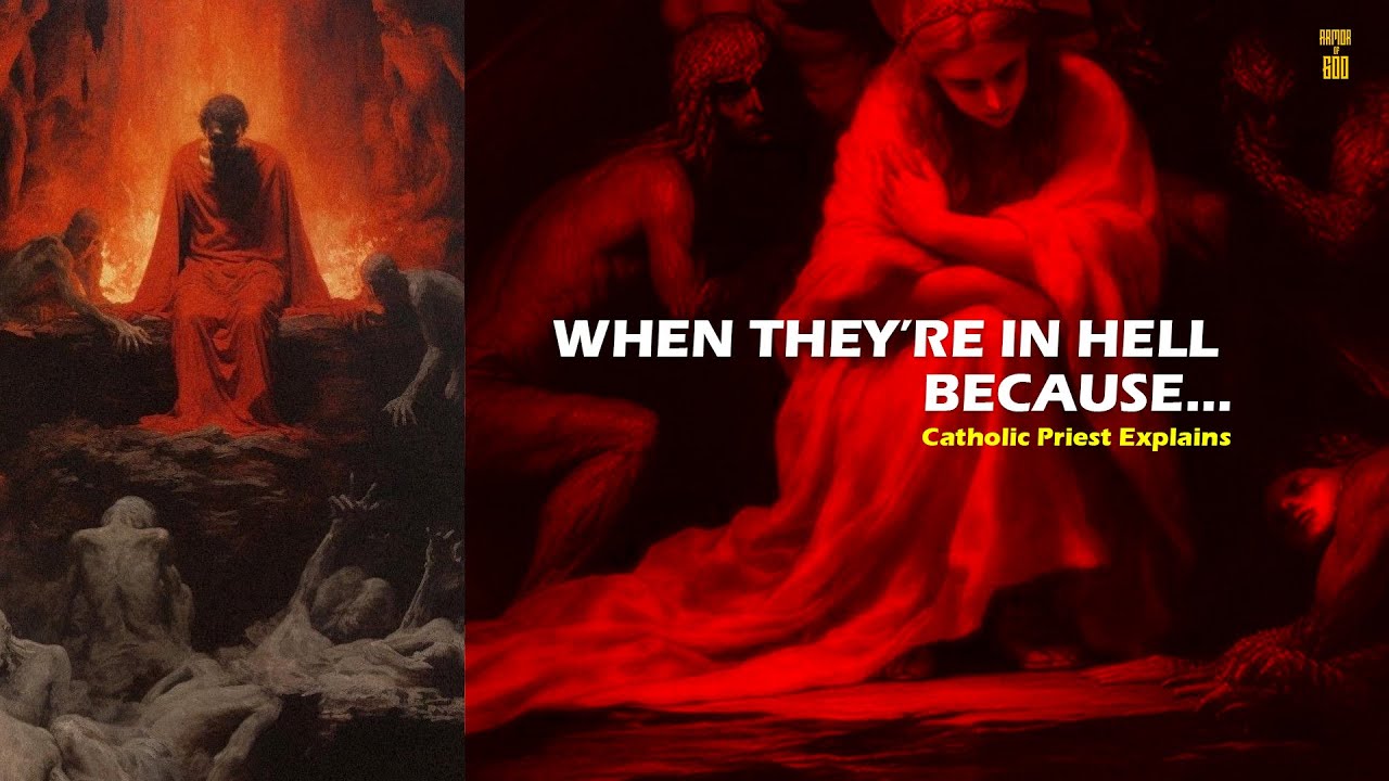 When they're in Hell...Catholic priest explains. - YouTube