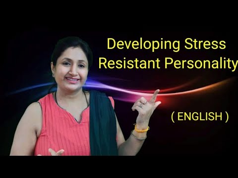 How To Develop Stress Resistant Personality || Alka Gurdatta ...