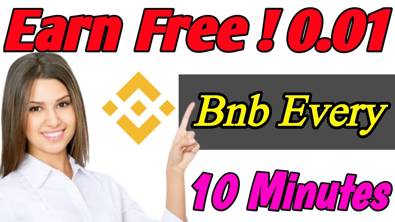 Claim 0.01 BNB every 10 Min || New Free BNB Mining Website 2021 || Free ...