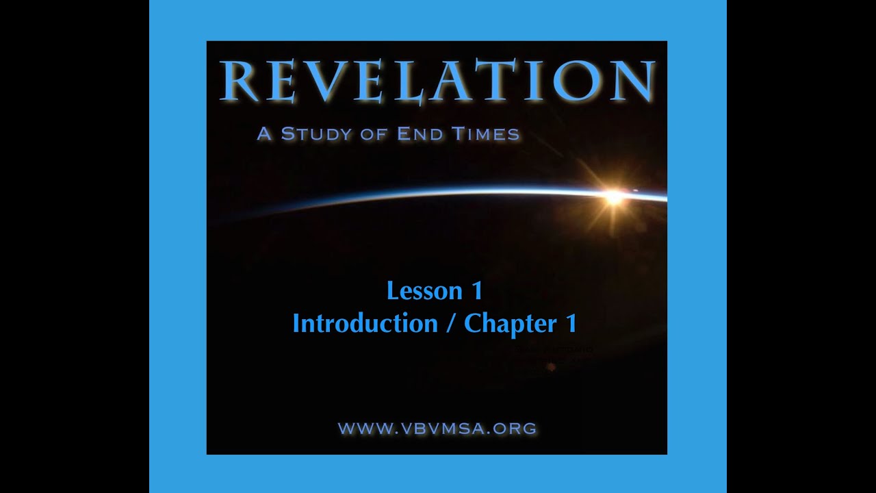 Revelation: A Study of End Times- Lesson 1 Introduction/ Chapter 1 ...