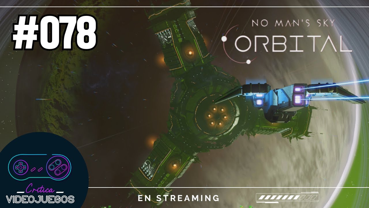 No Man's Sky #078 Orbital +338 horas [SERGI] - YouTube