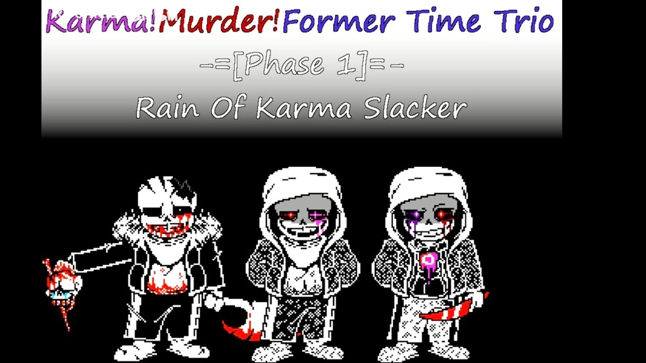 Karma! Murder! Former Time Trio OST: 006 [Phase 1] - Rain Of Karma ...