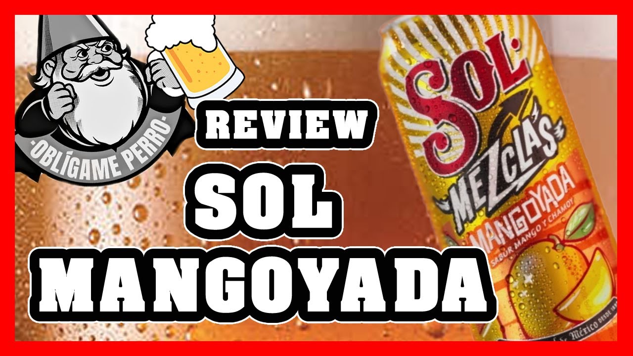 🍺CERVEZA SOL MANGOYADA🍺 - YouTube