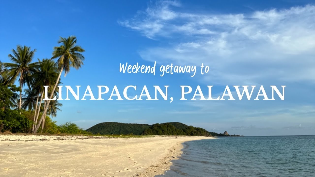 Linapacan, Palawan: a weekend getaway 🥥 - YouTube