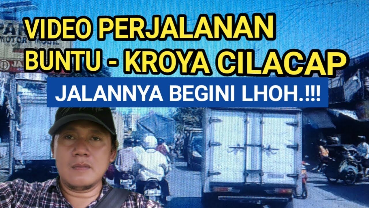 Kroya Cilacap - Video Perjalanan Dari Buntu Menuju Kota Kroya - YouTube