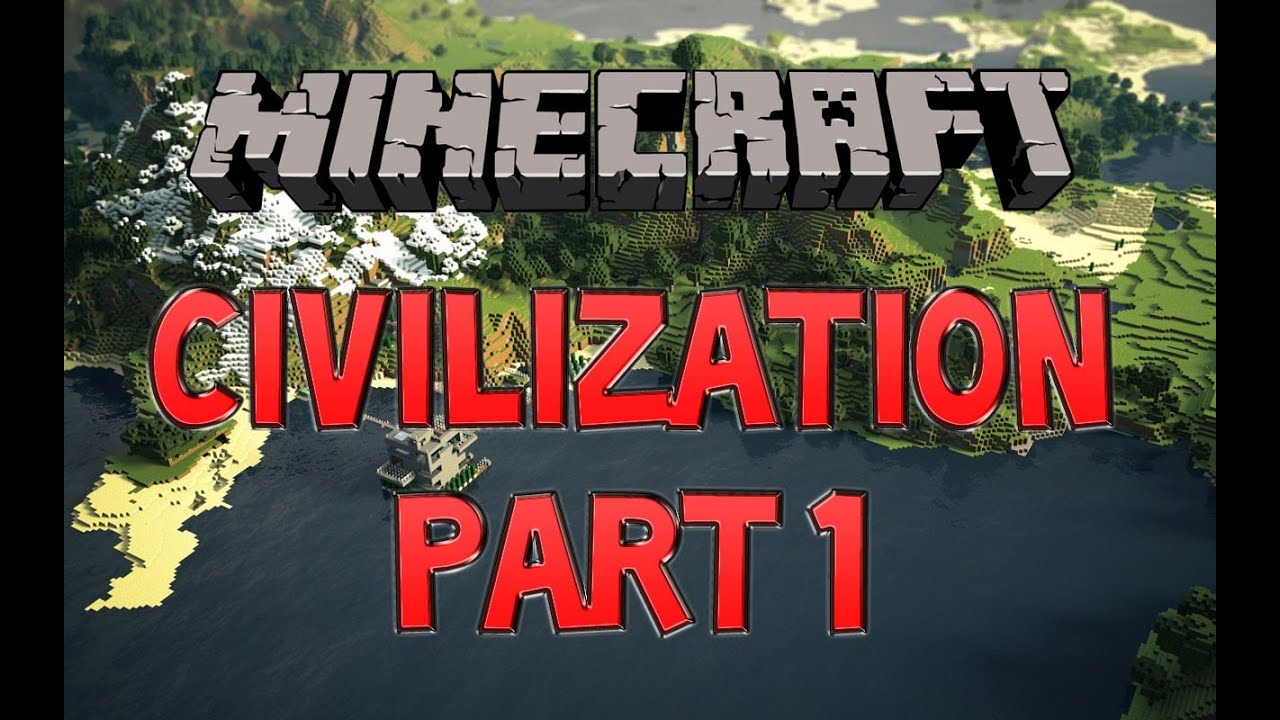 Minecraft Civilization Pt. 1 - The Good Stuff - YouTube